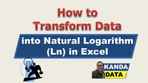 How to Transform Data into Natural Logarithm (Ln) in Excel - KANDA DATA
