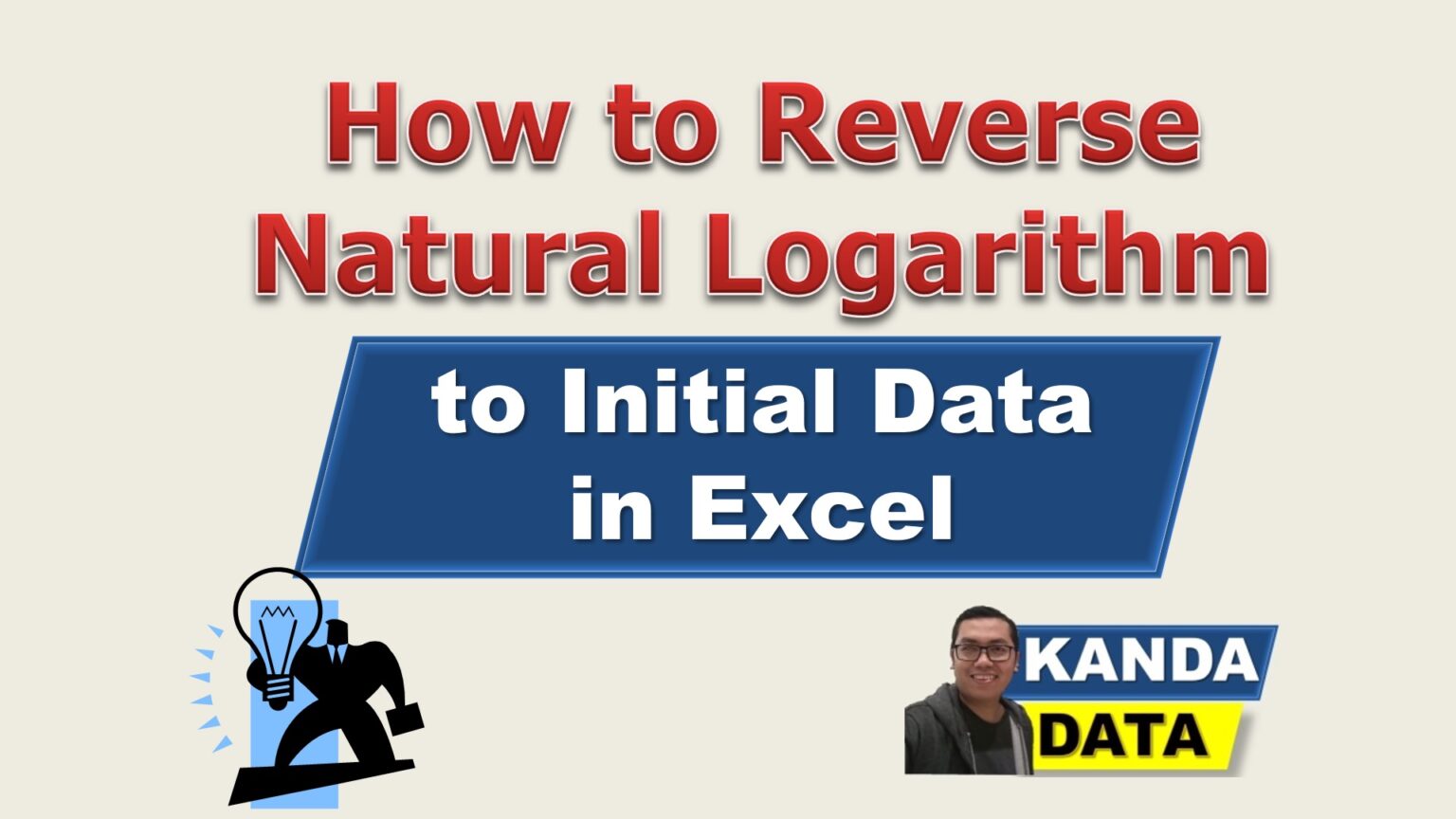 How To Reverse Natural Logarithm To Initial Data In Excel KANDA DATA