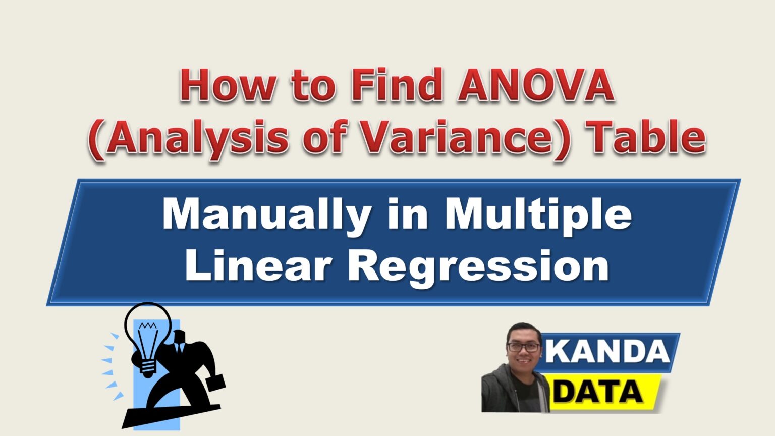 How to Find ANOVA (Analysis of Variance) Table Manually in Multiple ...
