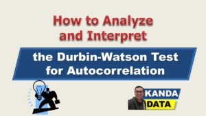 How to Analyze and Interpret the Durbin-Watson Test for Autocorrelation ...