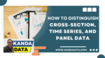 How to Distinguish Cross-Section Data, Time Series Data, and Panel Data ...
