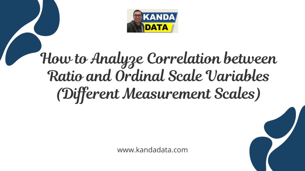 How To Analyze Correlation Between Ratio And Ordinal Scale Variables Different Measurement