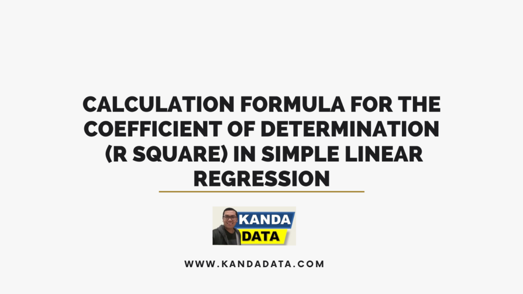 Calculation Formula For The Coefficient Of Determination R Square In Simple Linear Regression
